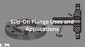 Slip-On Flange Uses and Applications